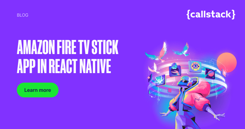 Amazon Fire TV Stick App in React Native | {callstack}